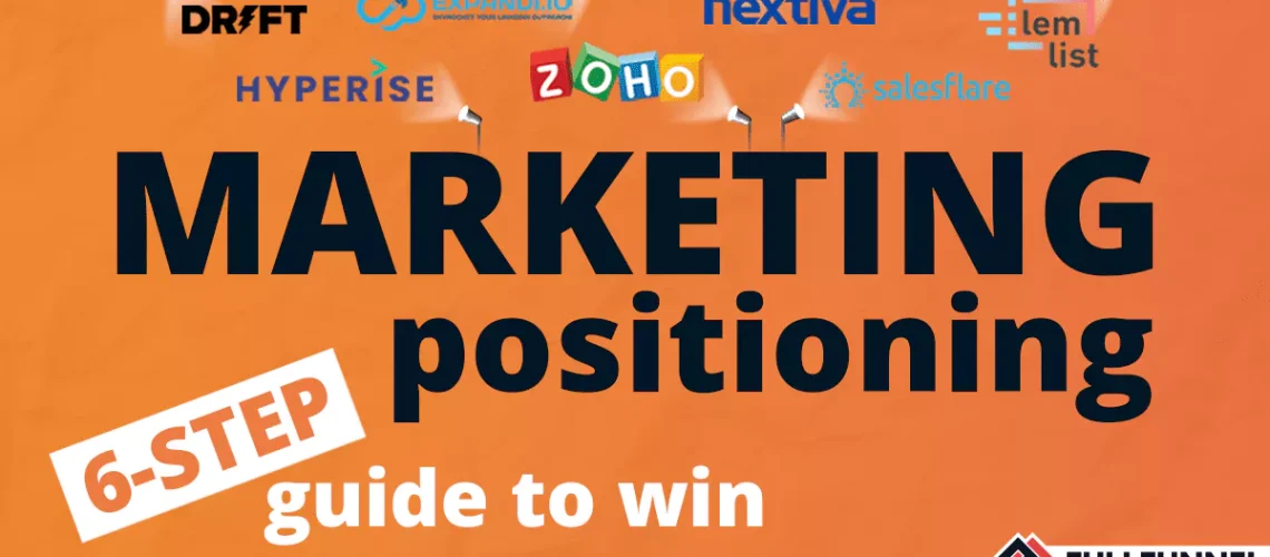 Marketing Positioning: 6-Step Guide to Win in 2023 + Checklist ...